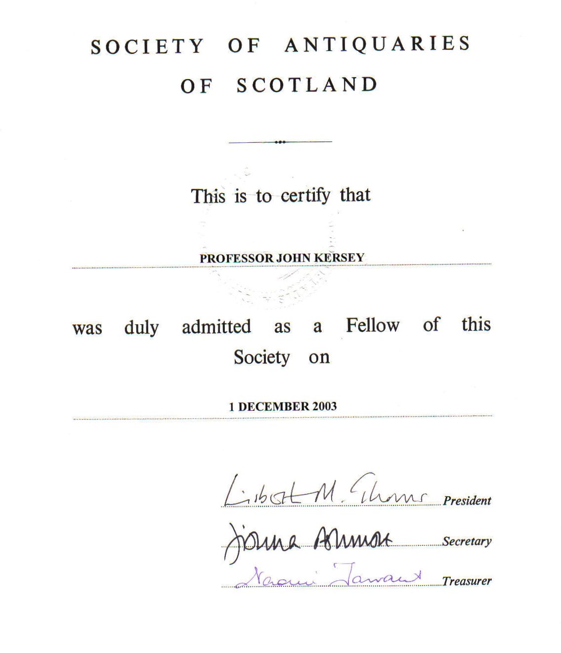 Honours and awards: Fellow of the Society of Antiquaries of Scotland ...
